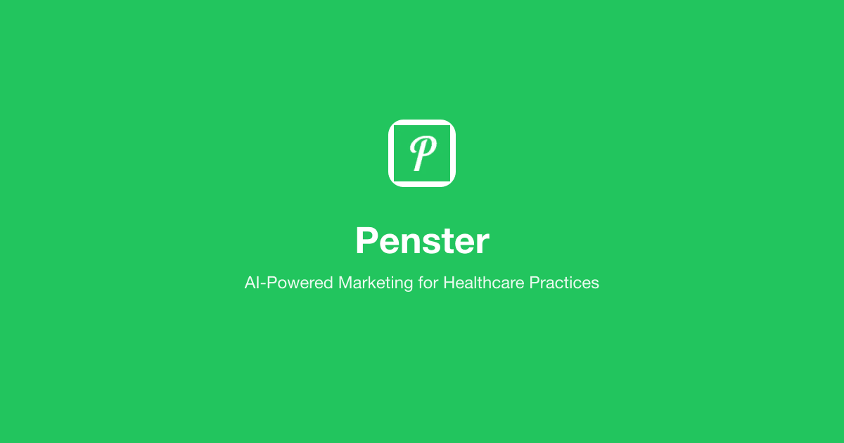 Penster — AI-Powered Marketing for Healthcare Practices